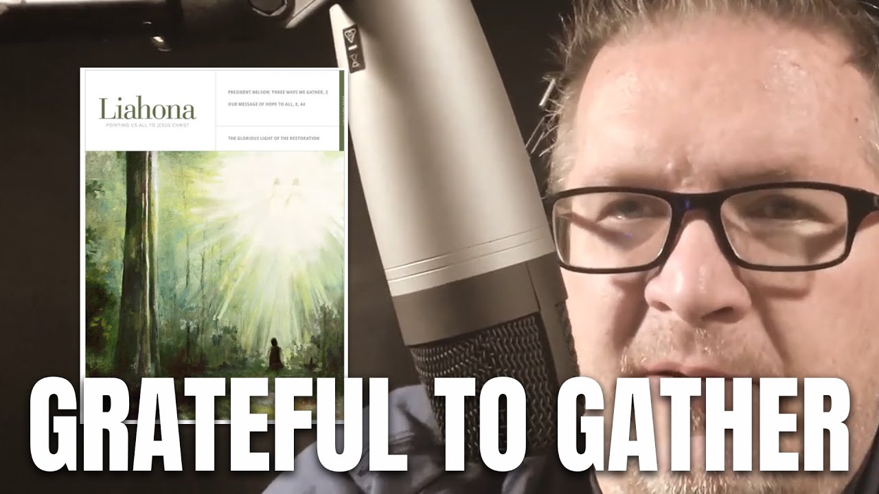 Grateful to Gather by President Nelson - January 2025 Liahona Magazine ...