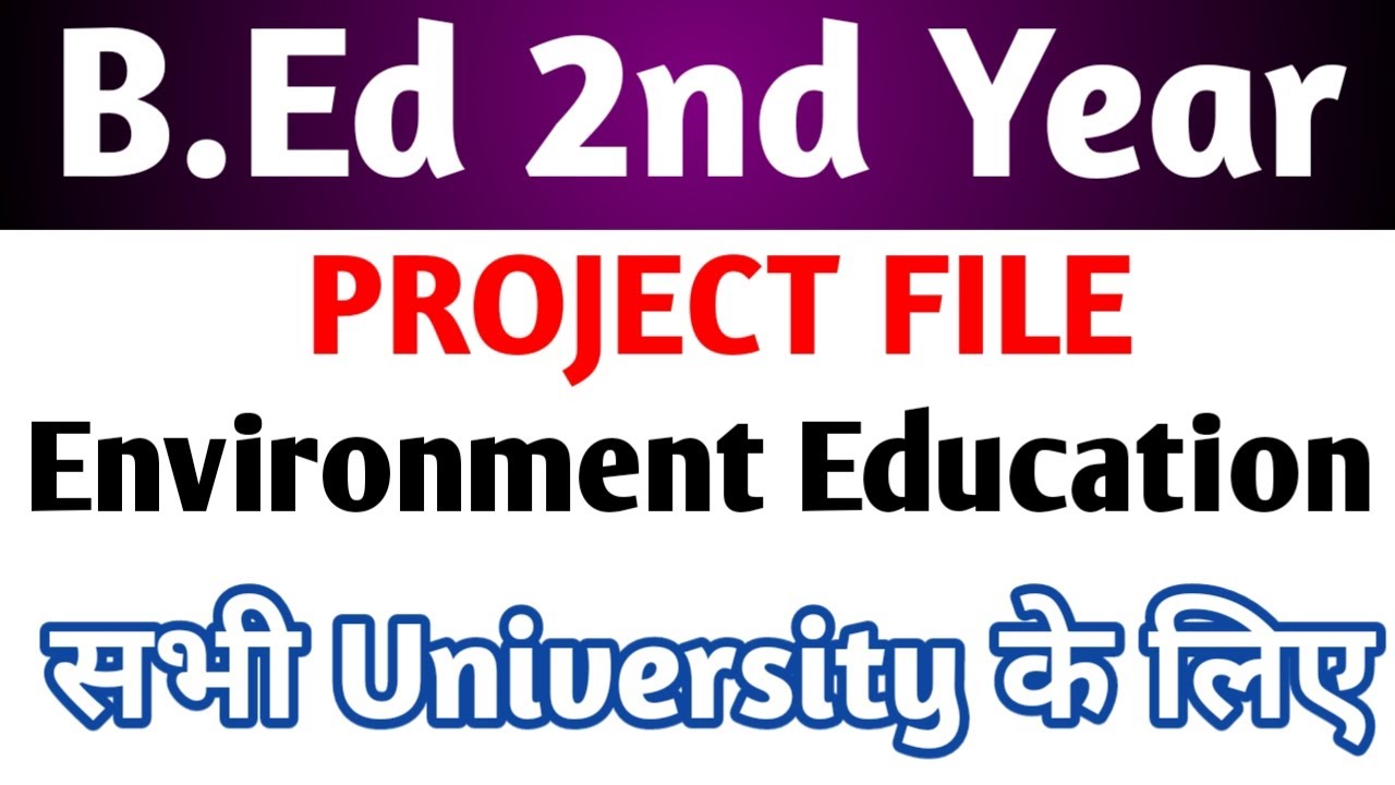 B.ed project file | Environment Education file | Task and assignment ...