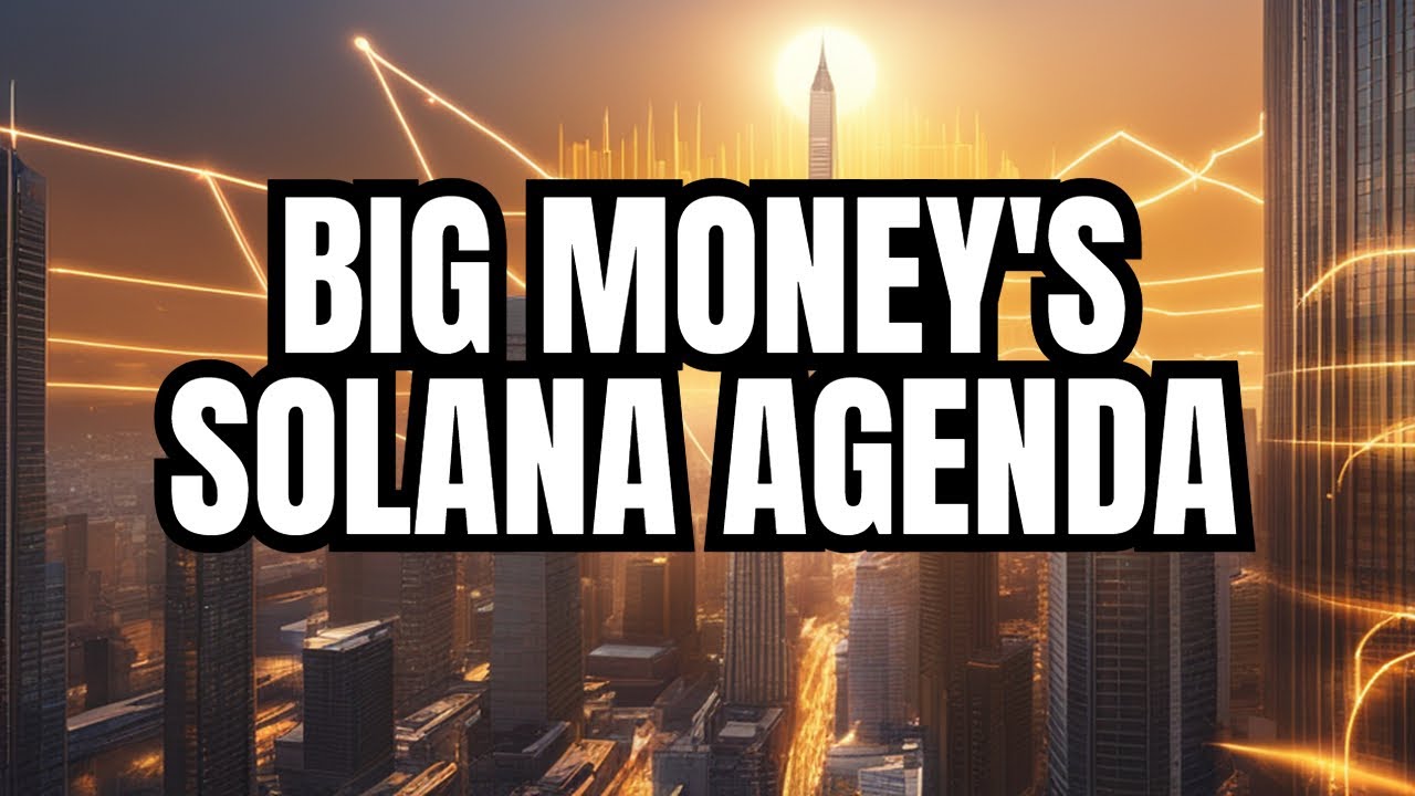 The Hidden Agenda Behind Big Money's Race to Secure Solana - YouTube