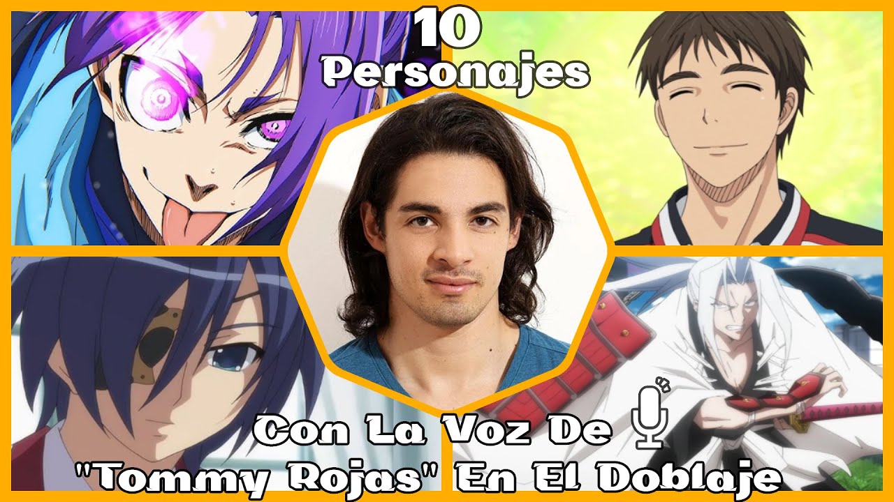 10 Personajes Con La Voz De Tommy Rojas En El Doblaje Latino - YouTube