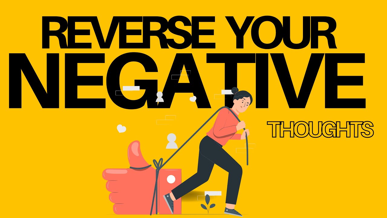 Unleash Your Inner Power: Tips to Reverse Negative Thoughts and Embrace ...