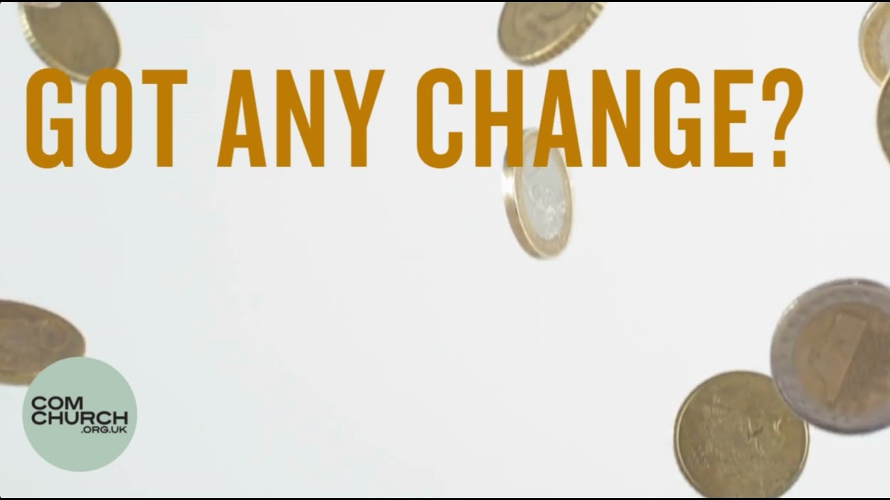 Got Any Change // Part I // Josef Israel Obeng | COM Church - YouTube