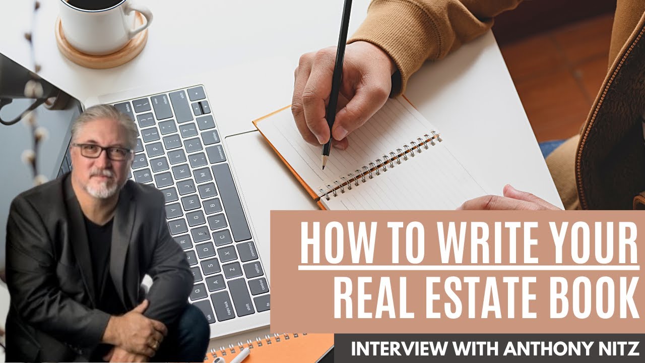 Write Your Real Estate Book | with Anthony Nitz - YouTube