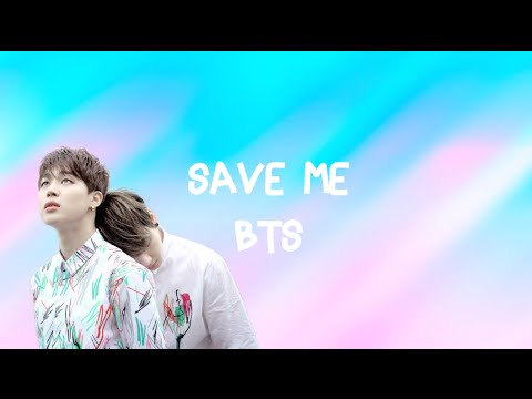 SAVE ME ~ BTS Lyrics ♪ - YouTube