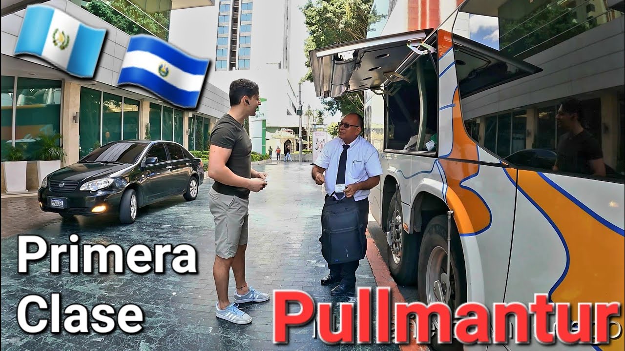 Pullmantur 🇬🇹🚍🇸🇻¡Primera Clase!🍷🍱🥃 ¿La mejor empresa de buses centroamericana? Guatemala El ...