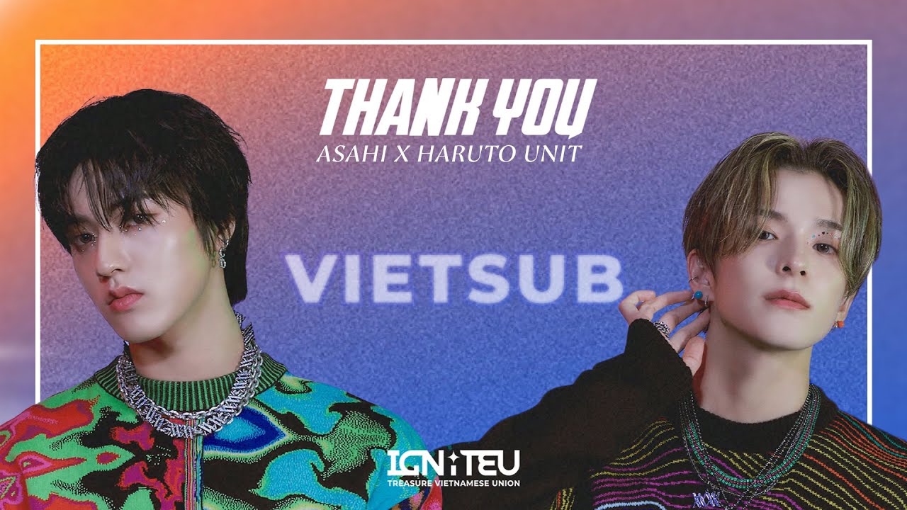 [VIETSUB] TREASURE ASAHI x HARUTO Unit - THANK YOU - YouTube
