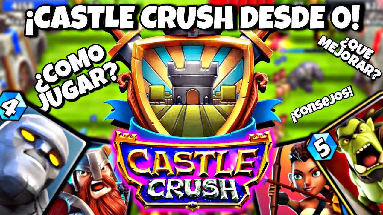 ¡CASTLE CRUSH DESDE 0!/TIPS, CONSEJOS Y MAS...(NUEVA SERIE)/Castle ...