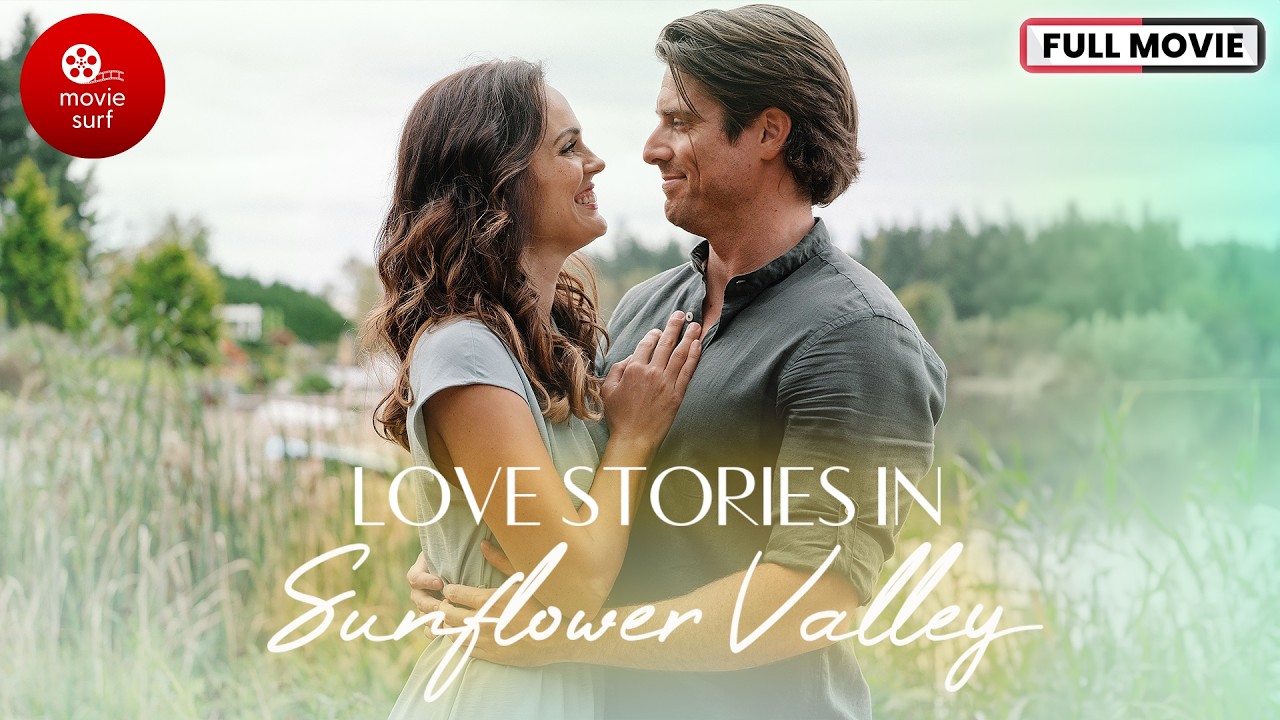 Love Stories in Sunflower Valley (2021) | Erin Cahill & Marcus Rosner ...