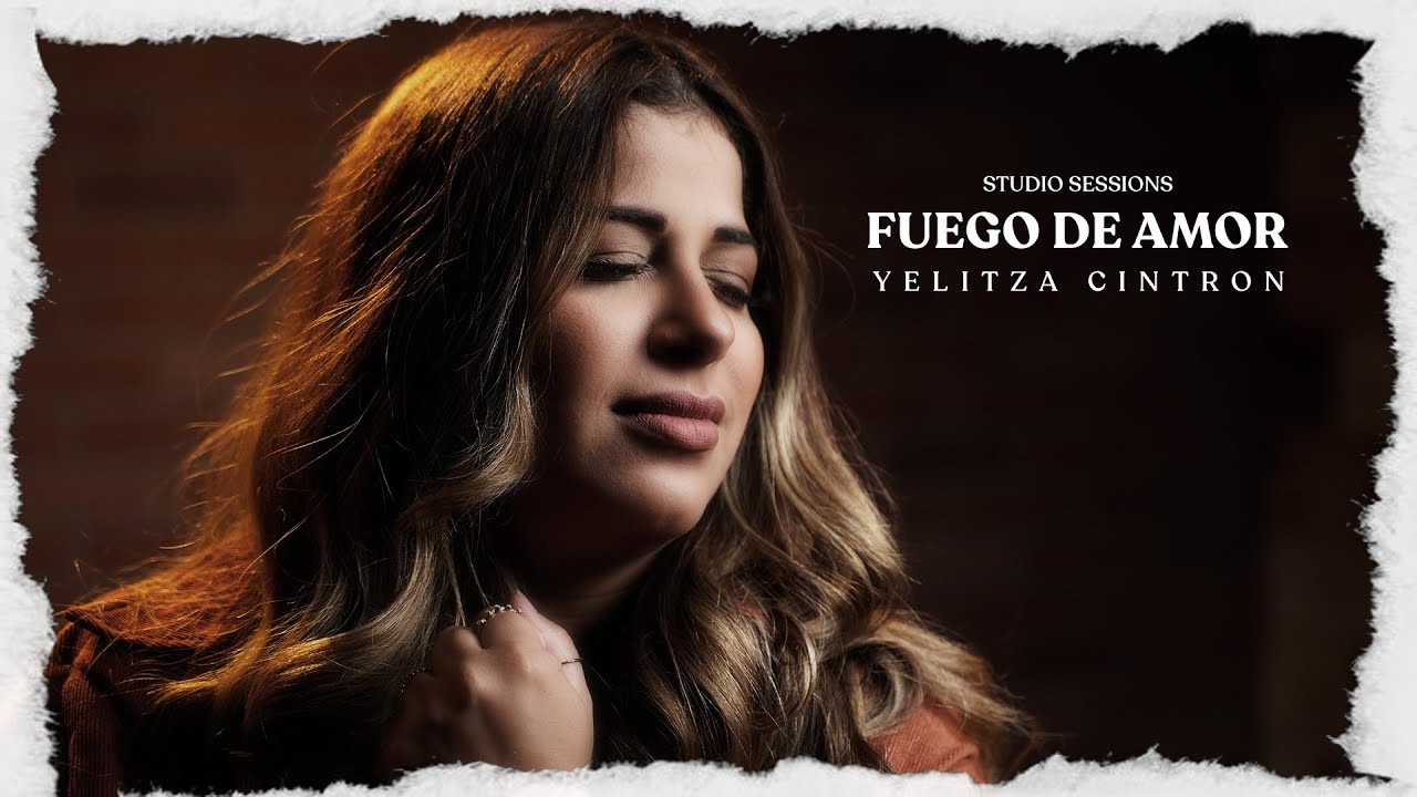Yelitza Cintron - Fuego de Amor (Studio Sessions) - YouTube