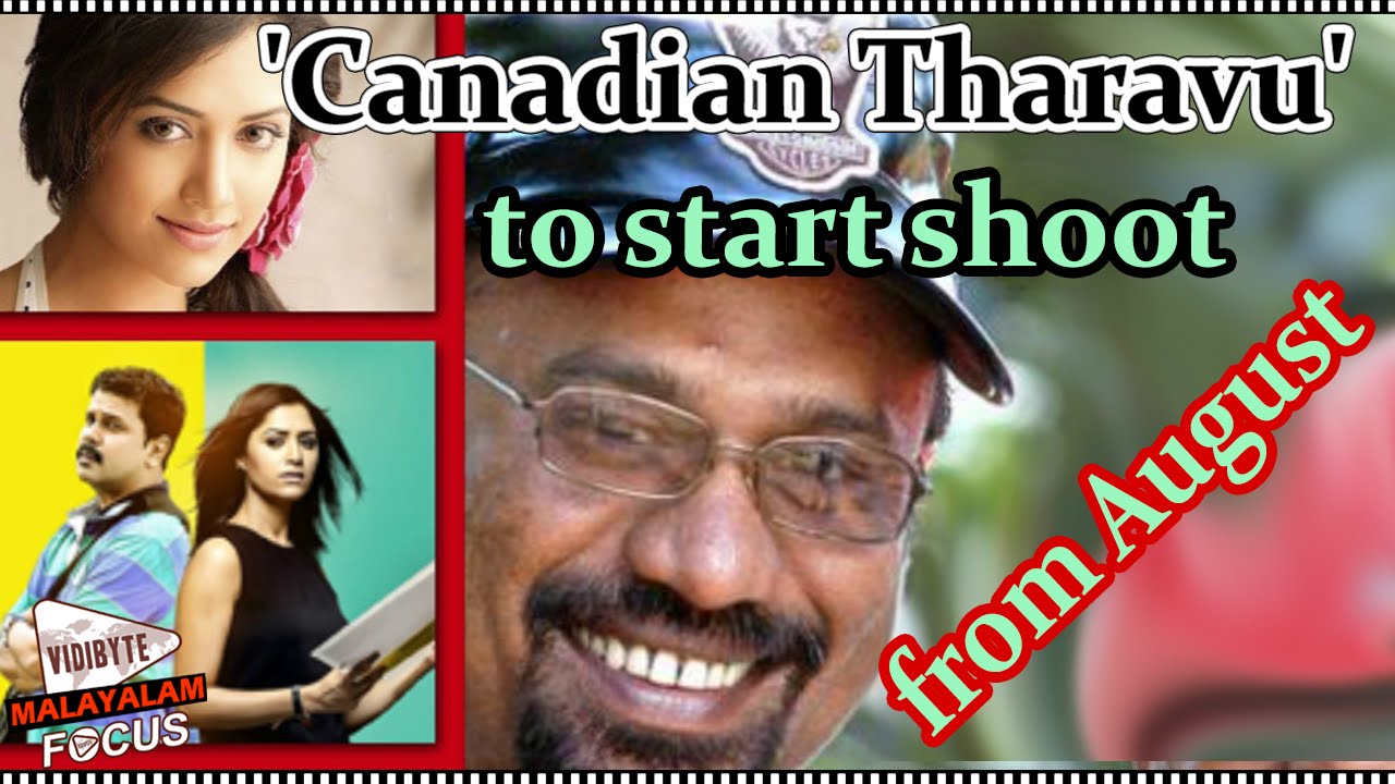 'Canadian Tharavu' to start shoot from August - YouTube