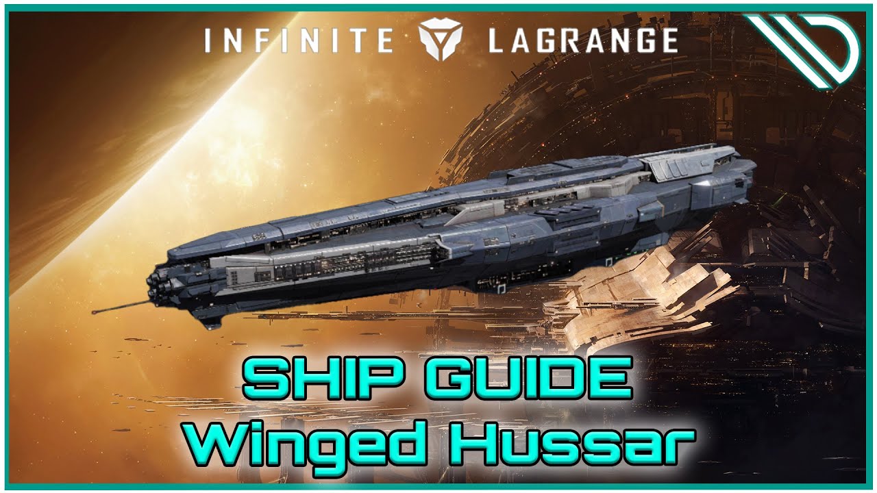 Infinite Lagrange | Ship Guide Winged Hussar - YouTube