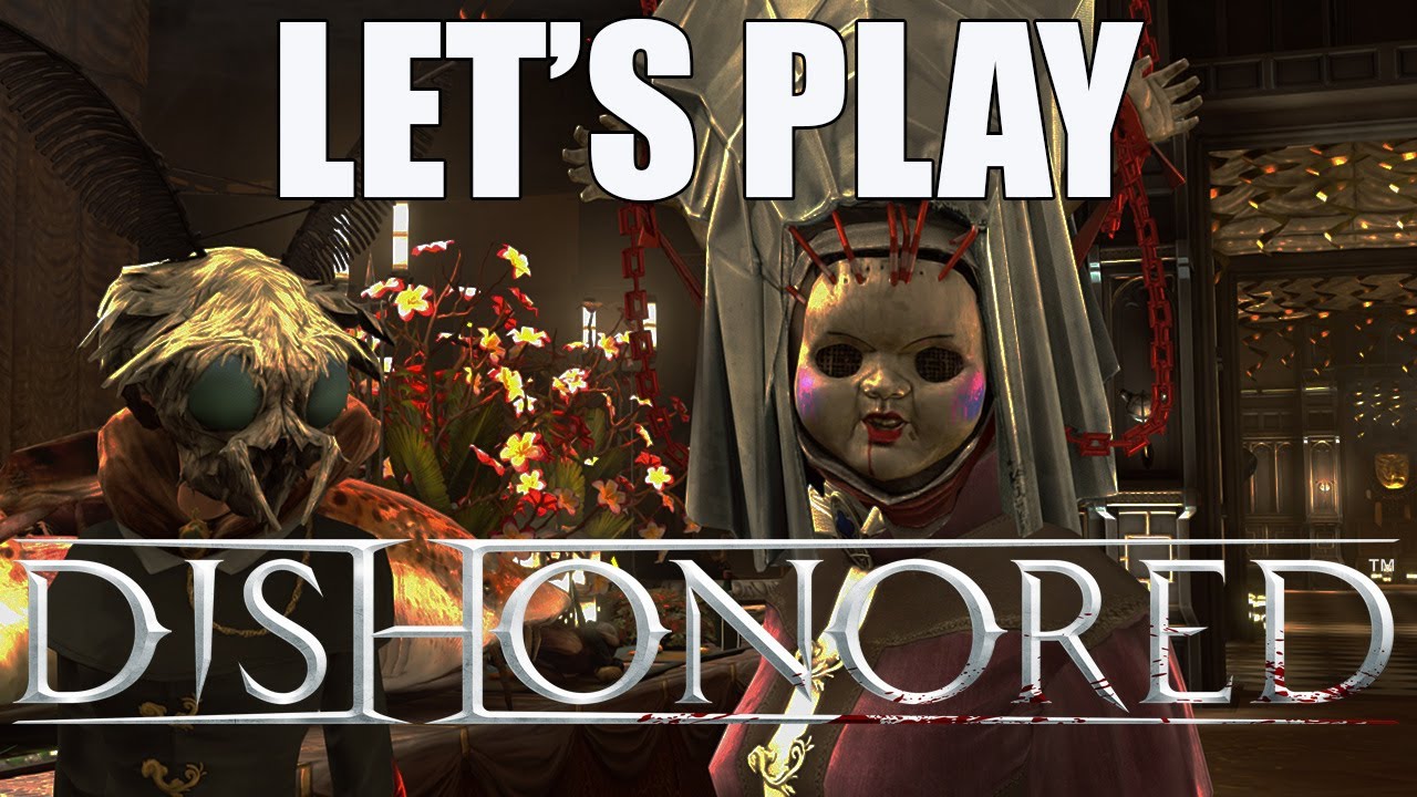 Let's Play Dishonored - Lady Boyle's Last Party - Outside Xbox - YouTube