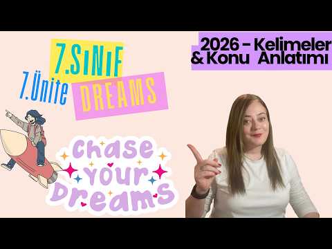 7. Sınıf İngilizce 7. Ünite Kelimeler ve Konu Anlatımı - Dreams