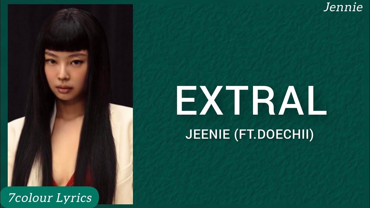 JENNIE (제니) - ExtraL (Ft.Doechii) Easy Lyrics - YouTube