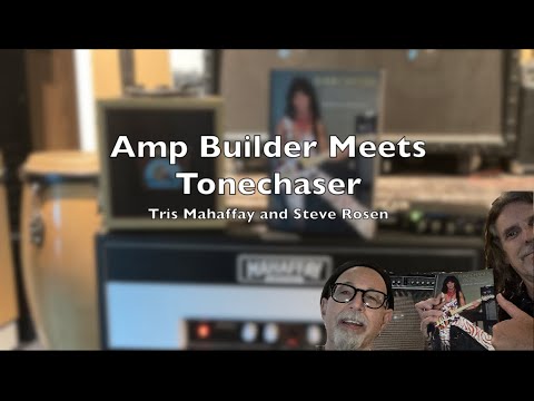 Amp Builder Meets Tonechaser: Tris Mahaffay and Steve Rosen - YouTube