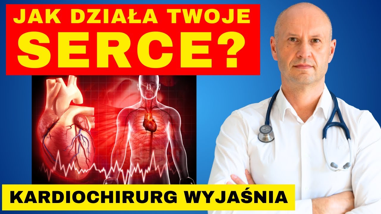 Jak Działa i Jak Pracuje SERCE? Choroby Serca. Kardiochirurg Wyjaśnia ...