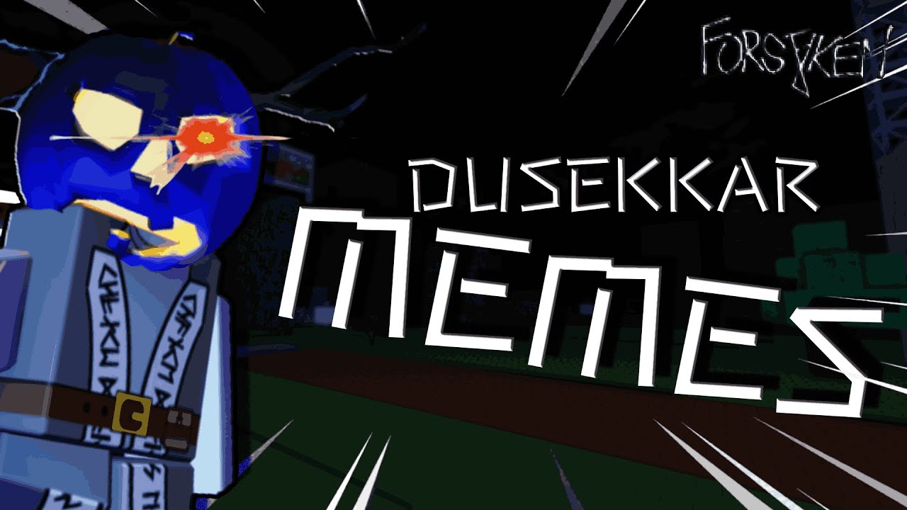 DUSEKKAR GAMEPLAY (MEMES) | Forsaken - YouTube