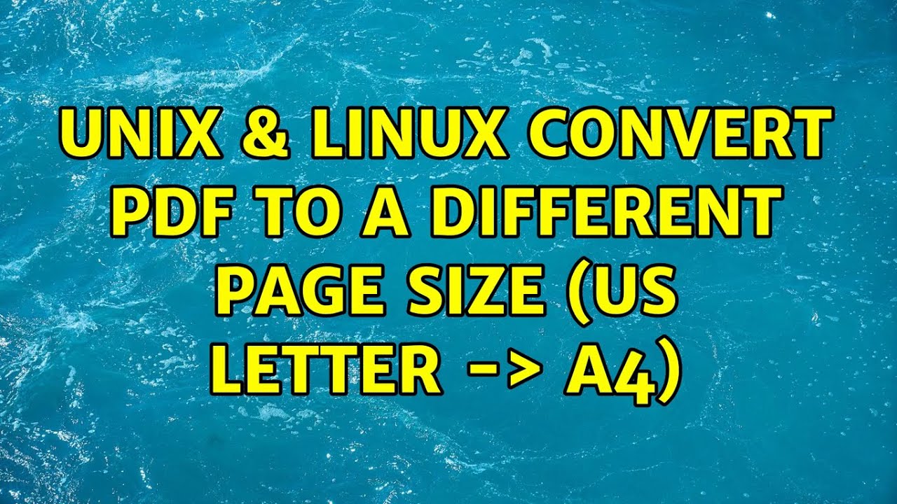 Unix Linux Convert Pdf To A Different Page Size US Letter A4 Unix Linux Convert Pdf To A Different Page Size US Letter A4
