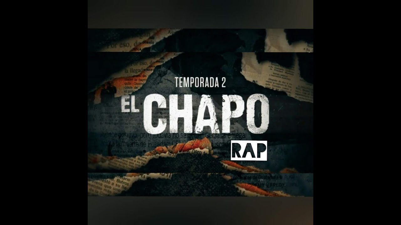 El Chapo 2 RAP - VR (temporada 2) - YouTube