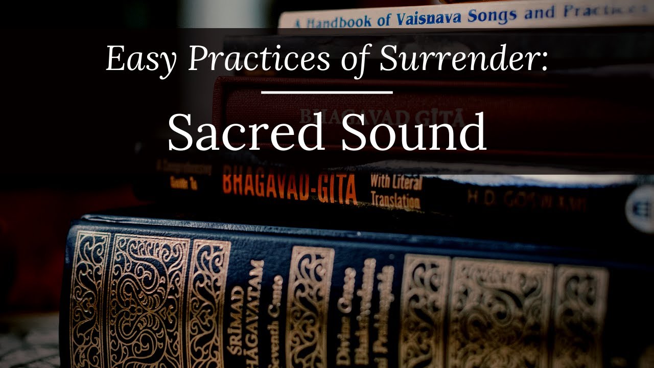Easy Practices of Surrender: Sacred Sound - YouTube