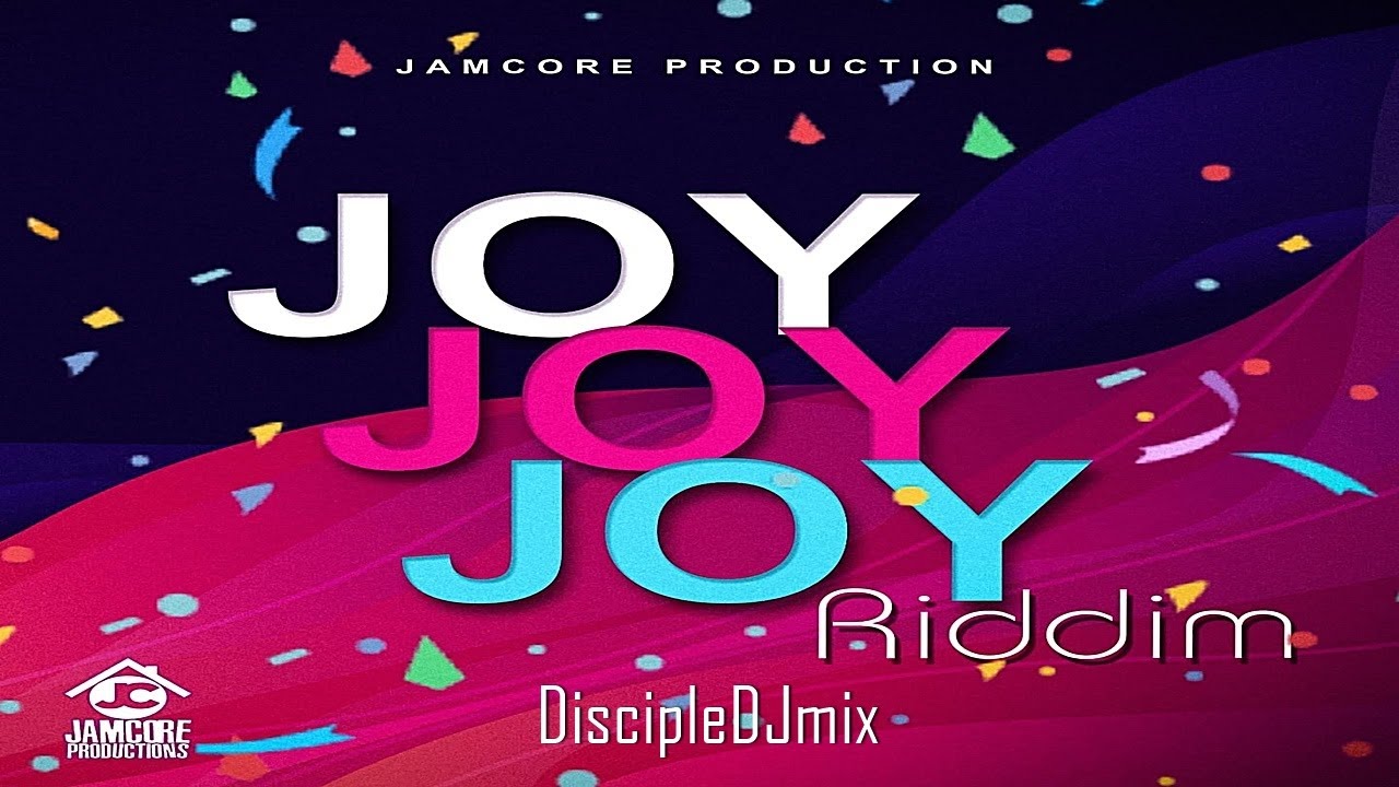 JOY JOY JOY Riddim DiscipleDJ mix 2021 - YouTube