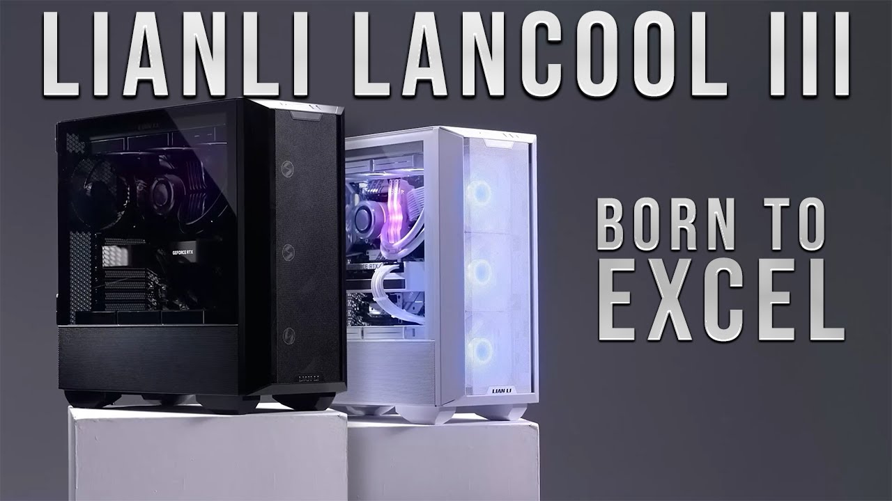 Lian Li Lancool 3 RGB Overview - Undoubtedly the Best in the Category ...