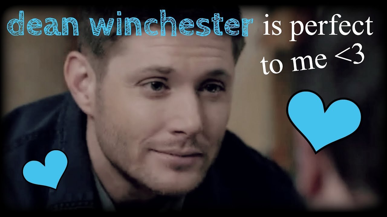 ♥ dean winchester = perfect ♥ - YouTube