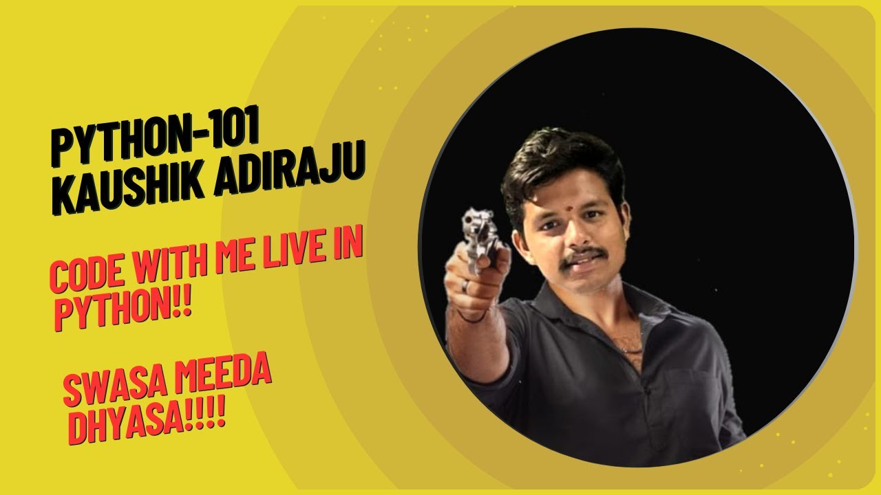 Code with me Live in Python!! | Class - 30| Yours Kaushik Adiraju! | - YouTube