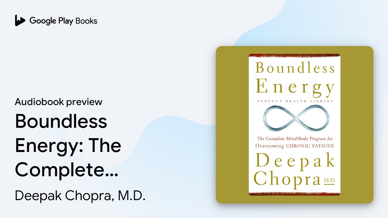 Boundless Energy: The Complete Mind/Body… by Deepak Chopra, M.D ...