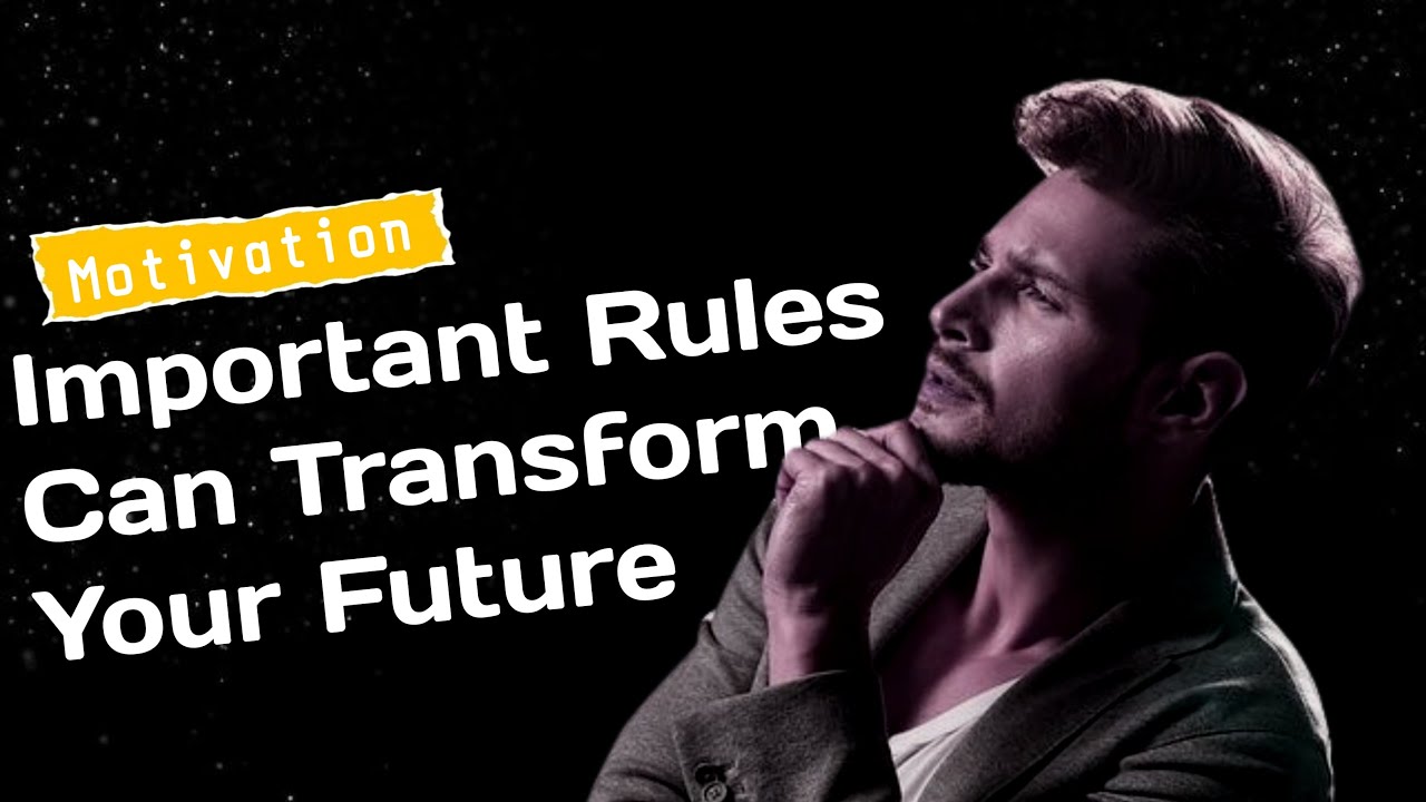 Important Rules that Can Transform Your Future, inspiration ...