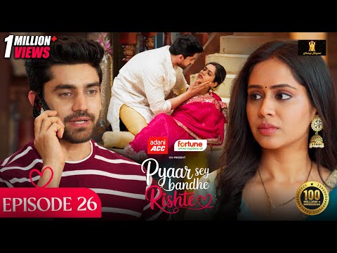 Pyaar Sey Bandhe Rishte - Episode 26 | Avinash Mishra | Dipali Sharma | Shhraddha New Hindi Serial