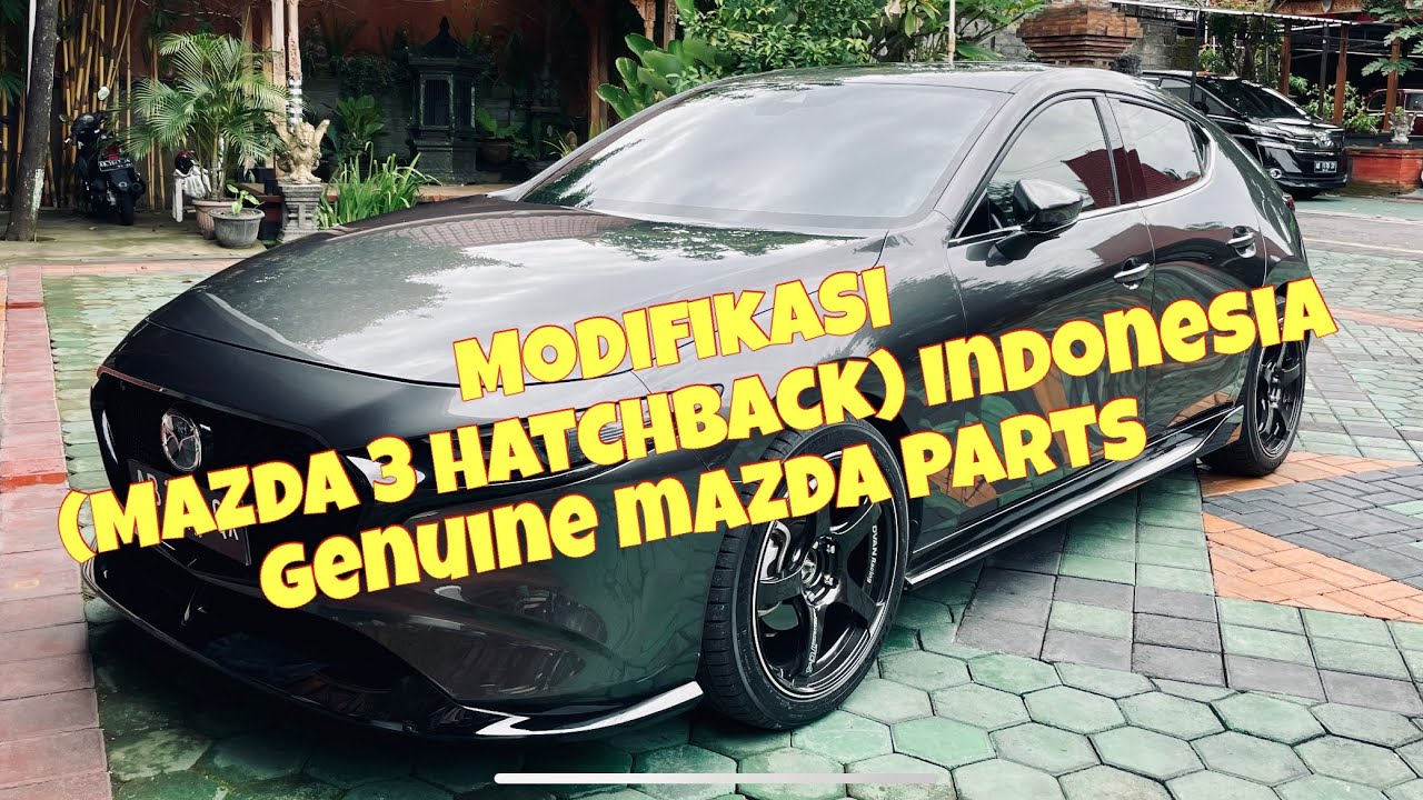 Modifikasi Mazda 3 Hatchback Indonesia 2020 - Velg & Bodykit (Project 1 ...