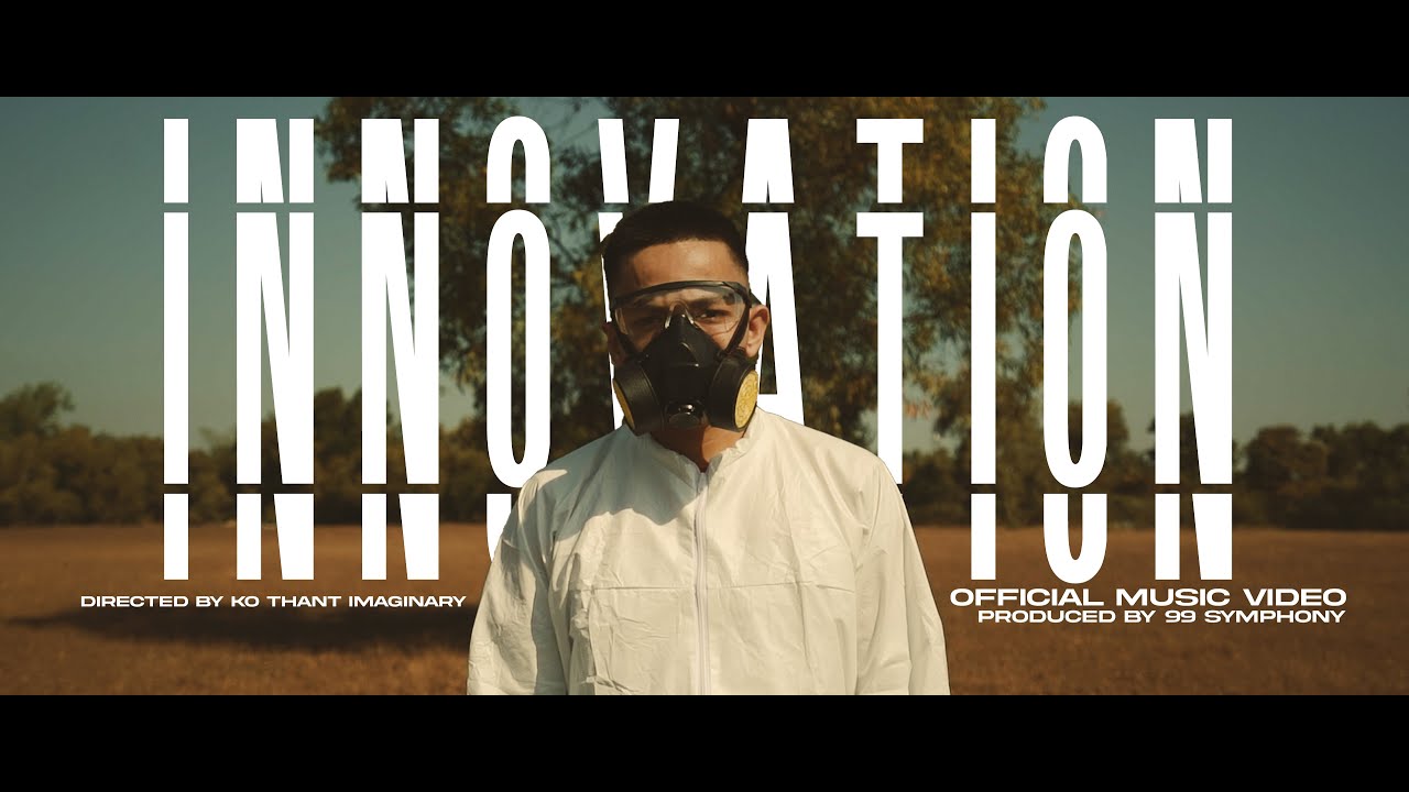 AK -Innovation (OFFICIAL MV) - DIR By Ko Thant Imaginary - YouTube