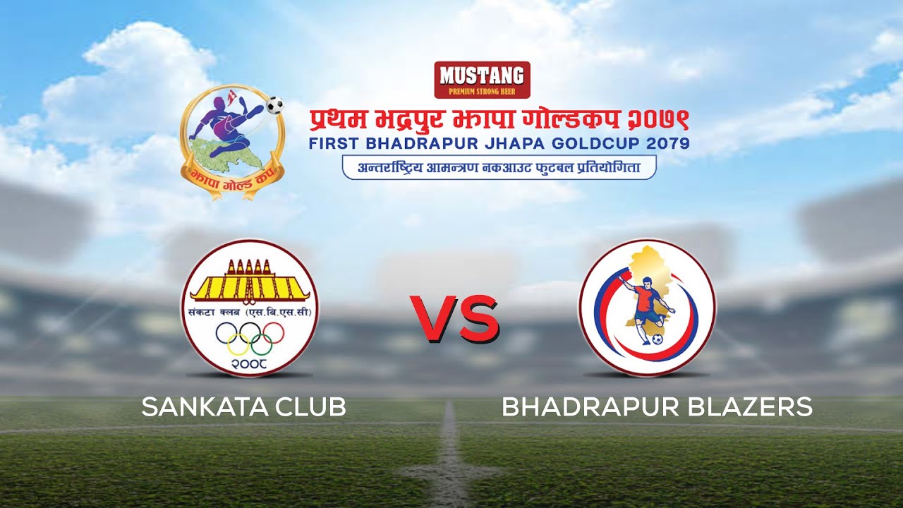 Sankata Club vs Bhadrapur Blazers | First Bhadrapur Jhapa Gold Cup 2079 ...