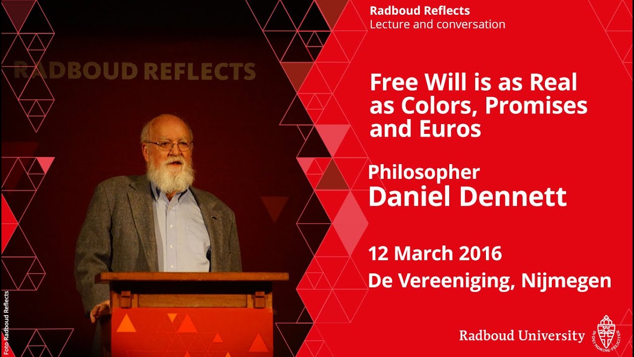 Philosopher Daniel Dennett: Free Will is as Real as Colors, Promises ...