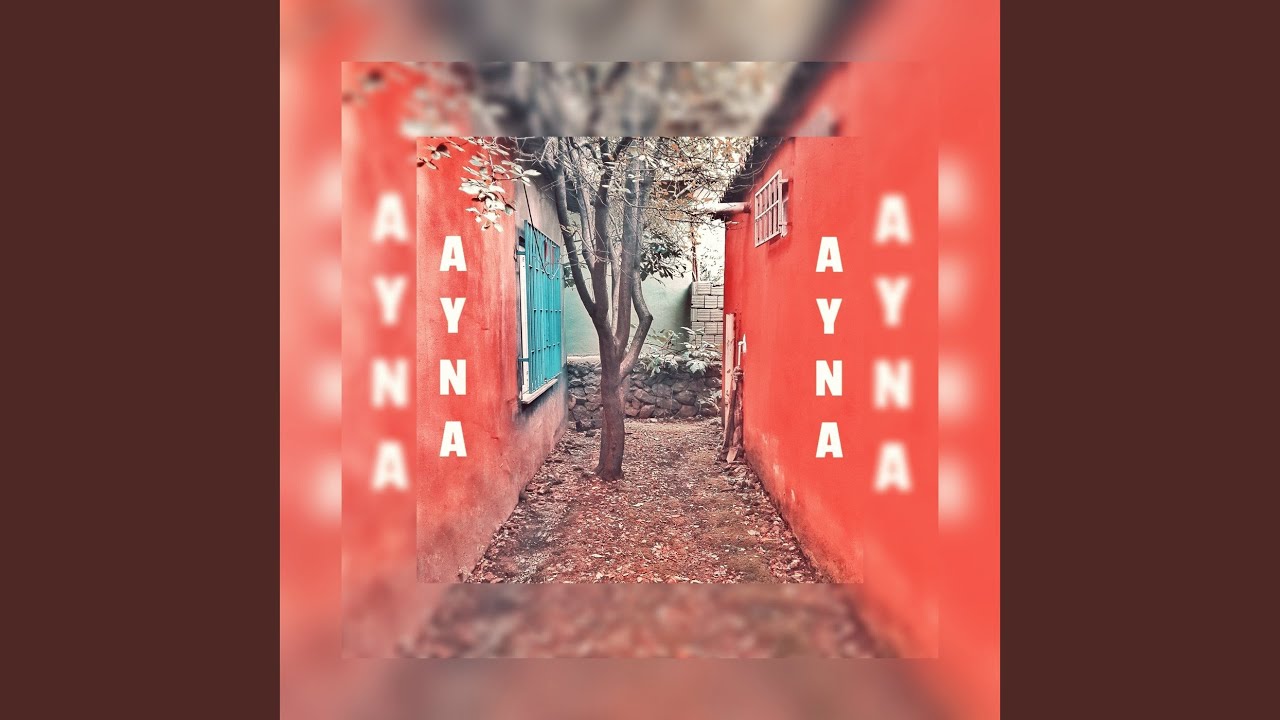 Ayna Ayna - YouTube