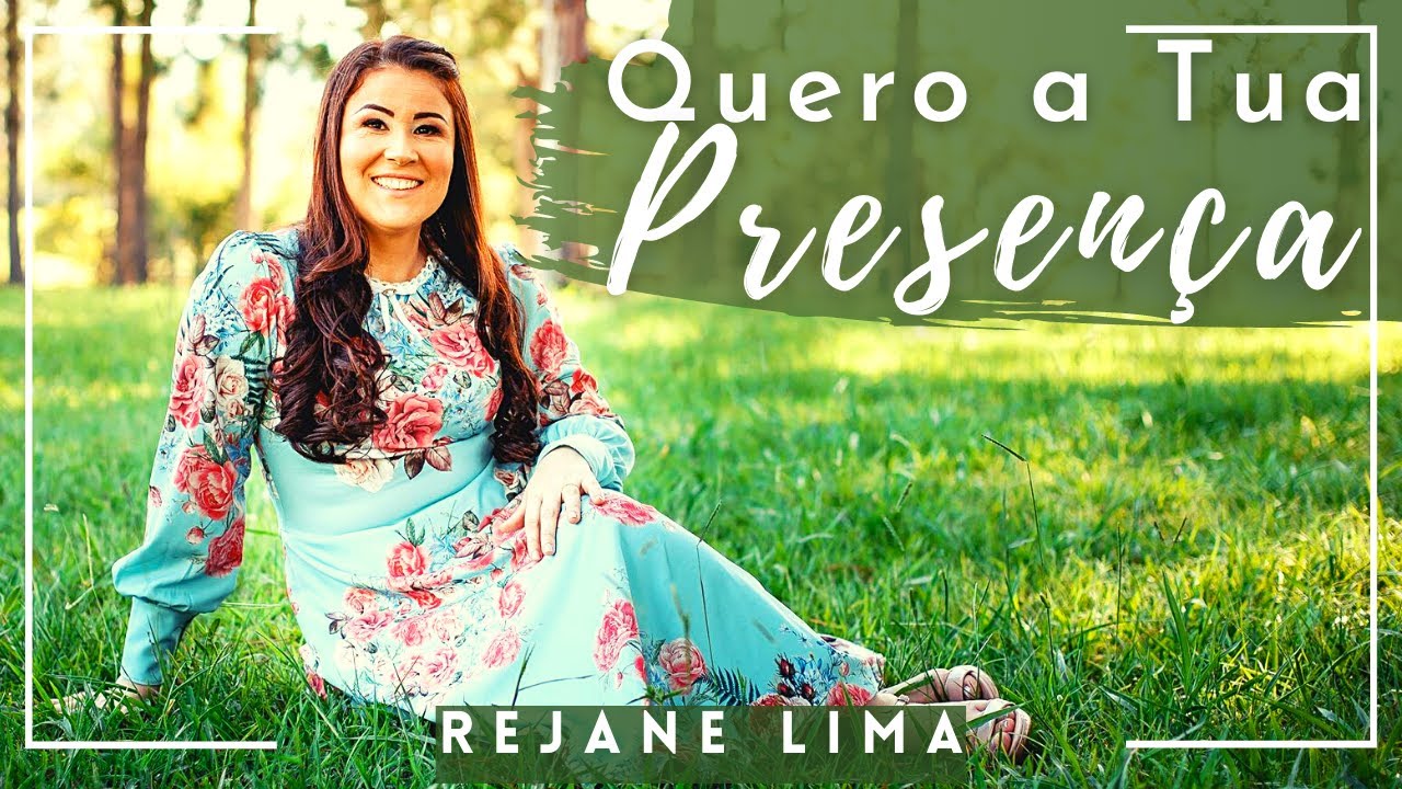 Quero a Tua Presença | CD Tu És Fiel | REJANE LIMA [Clipe Oficial ...