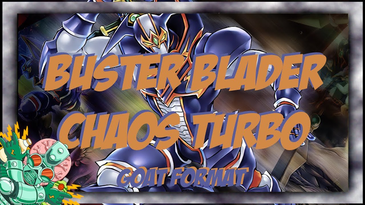 Buster Blader Chaos Turbo - Yu gi oh! GOAT Format April 2005 YgoPro ...