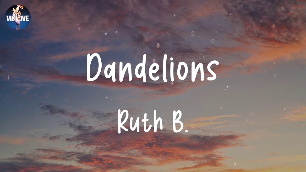 Ruth B. - Dandelions (Lyrics) - YouTube