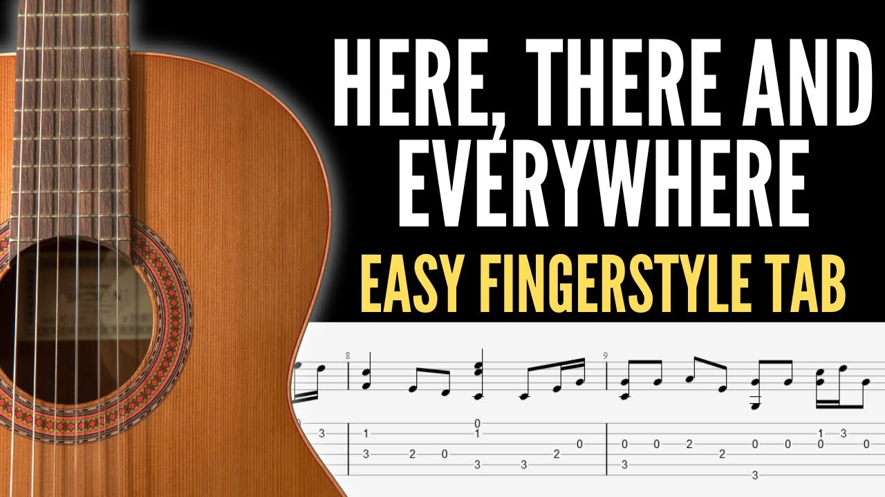 Here, There and Everywhere - Easy Fingerstyle Guitar TAB | Beginner ...