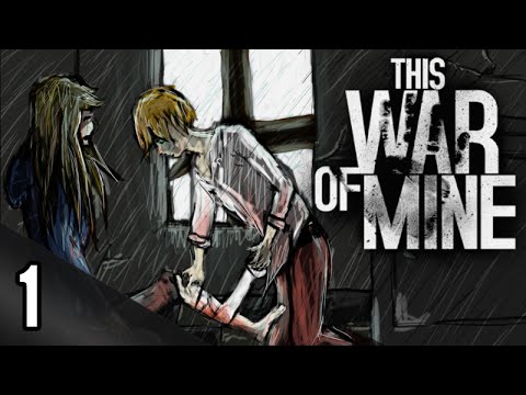 Let's Play ► This War of Mine [BLIND] - Part 1 - Pavle, Bruno and Marko
