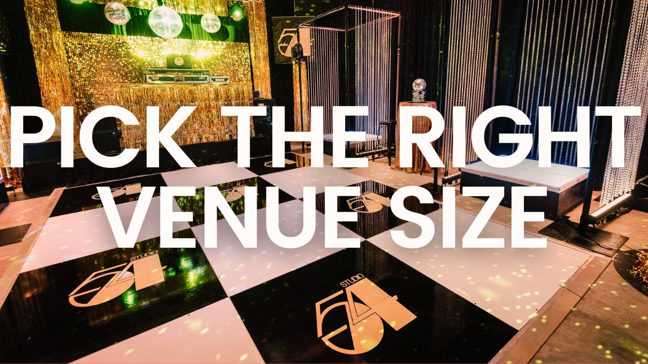 How To Pick The Right Venue Size For Your Party! - YouTube