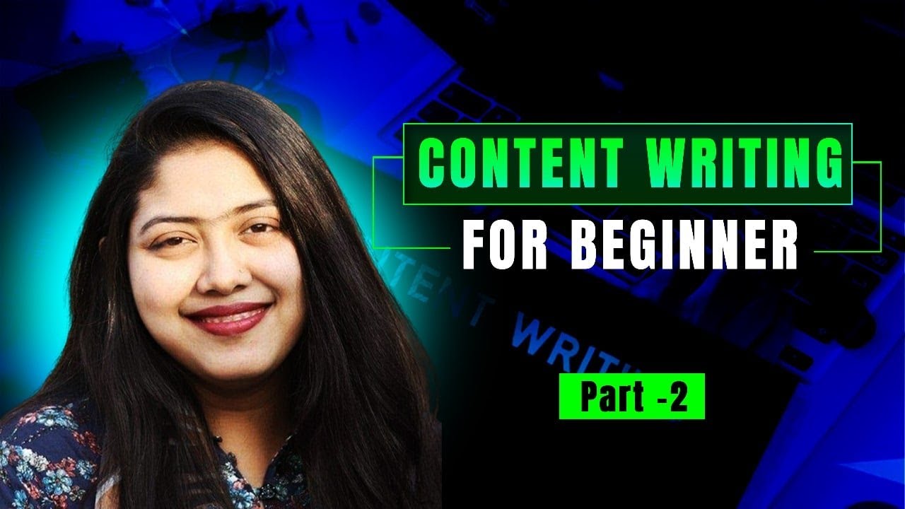 Content Writing Basics: Advanced Strategies for Success - Part 2 - YouTube