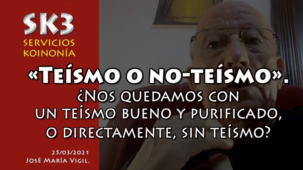 Teísmo o No-teísmo. ¿Nos quedamos con un teísmo bueno, o sin teísmo ...