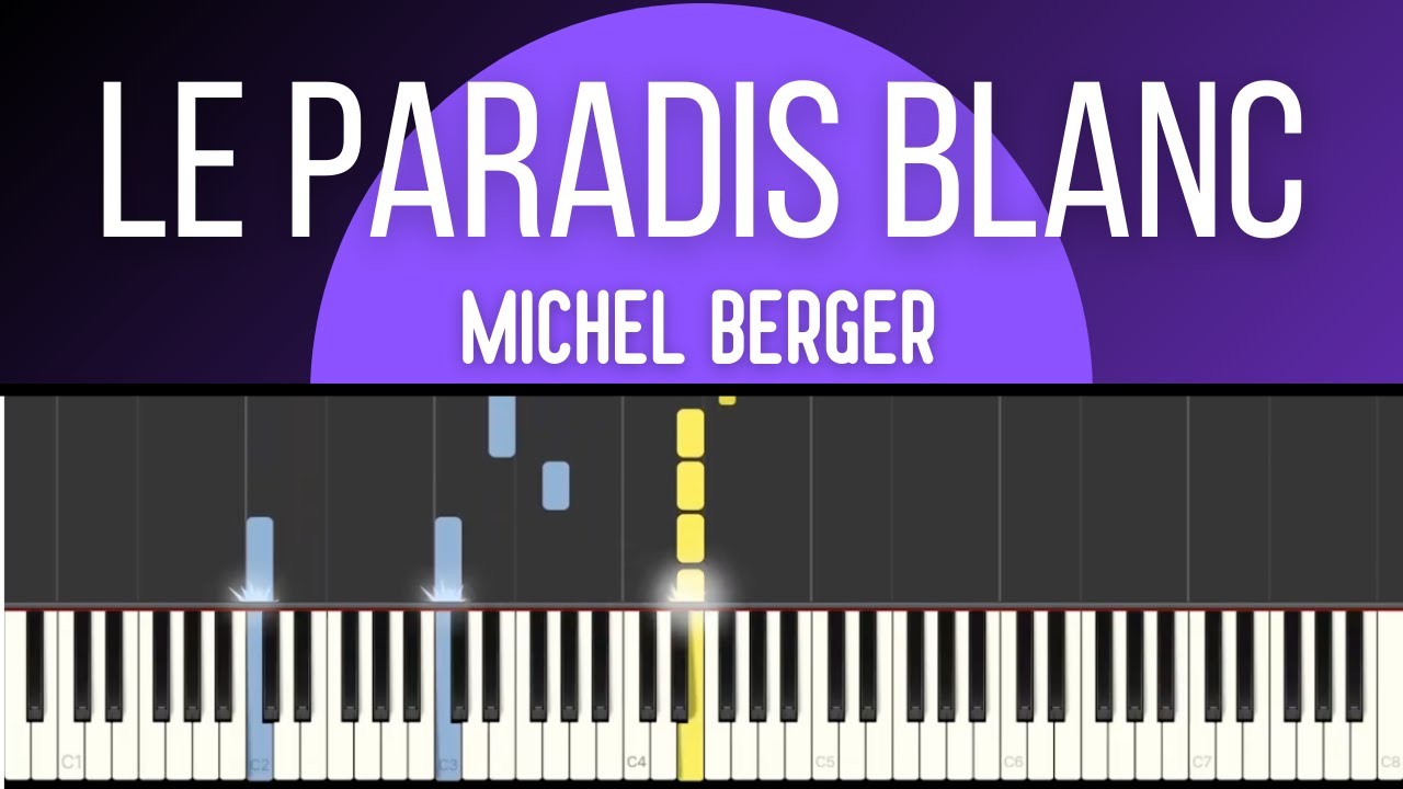 Michel Berger - Le Paradis Blanc (Piano - Synthesia) - YouTube