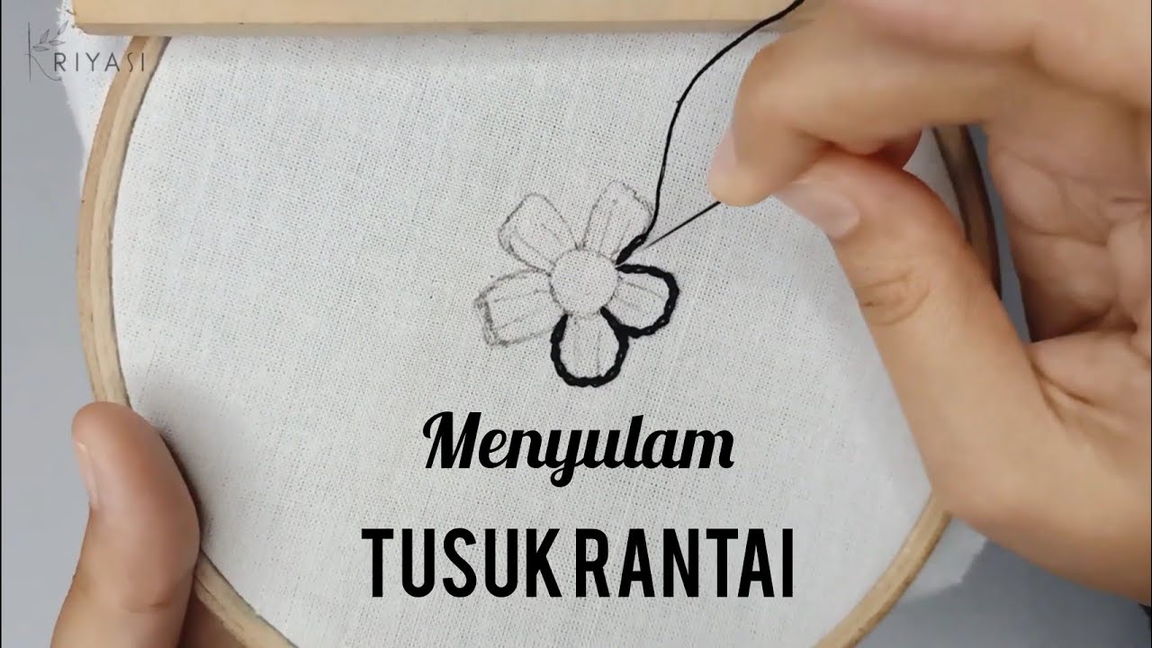 MENYULAM BUNGA | TUSUK RANTAI | EMBROIDERY | MENYULAM PEMULA - YouTube