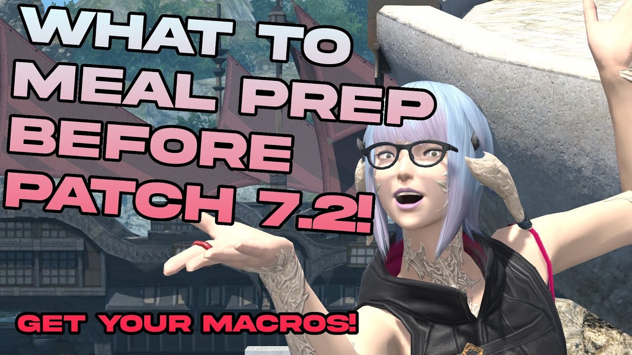 Meal Prep Your Way Into Patch 7.2! Food & Potion Guide (Get your Macros ...