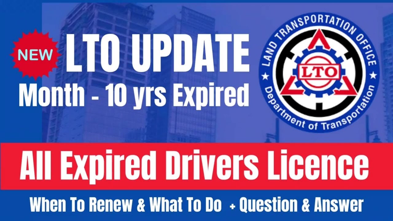 LTO Drivers licence Update Kung Expired Na Mula 1 Buwan Hanggang 10 ...
