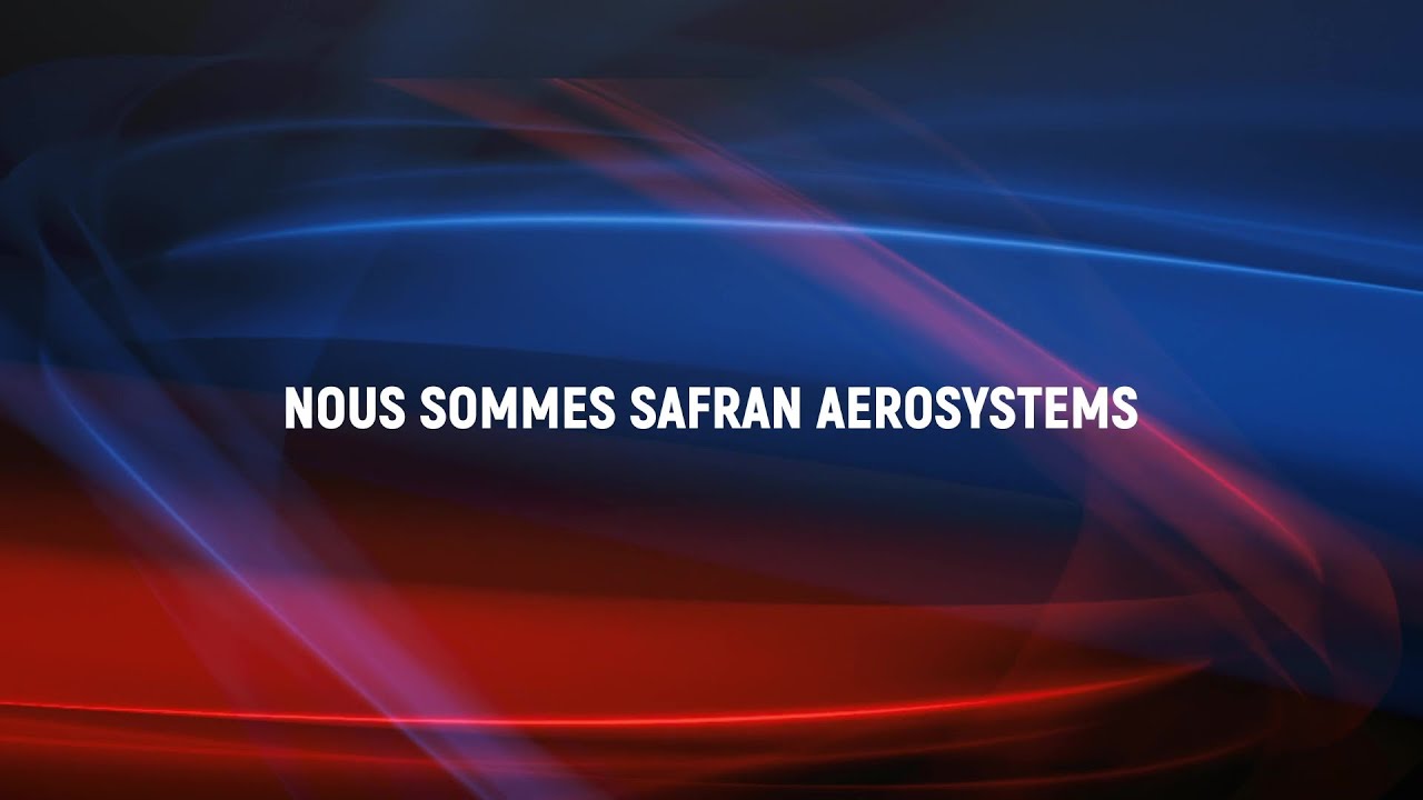 Safran Aerosystems : au cœur des systèmes qui comptent - YouTube