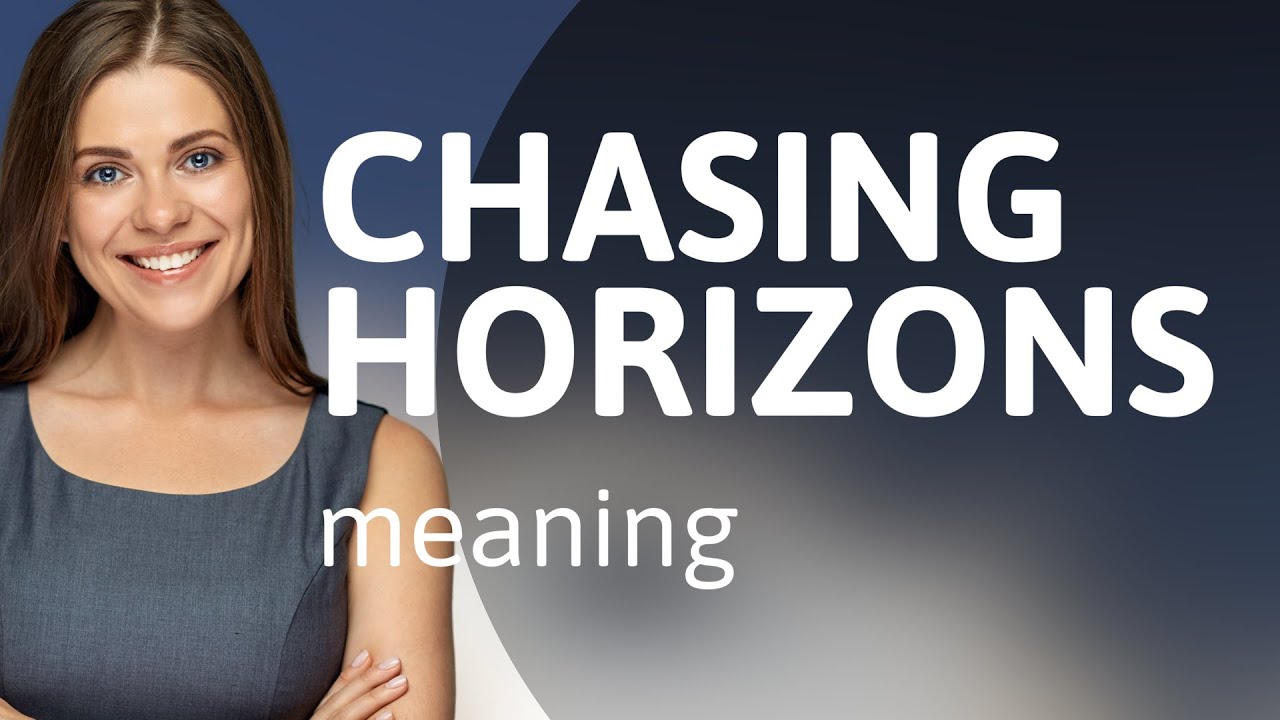 Chasing Horizons: Exploring a Beautiful English Metaphor - YouTube